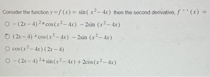 Solved Consider the function y=f(x)=sin(x2−4x) then the | Chegg.com