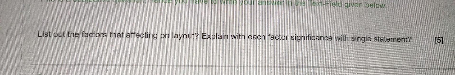Solved List out the factors that affecting on layout? | Chegg.com
