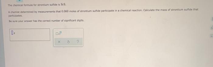 Solved The chemical formula for strontium sulfide is Srs. A | Chegg.com