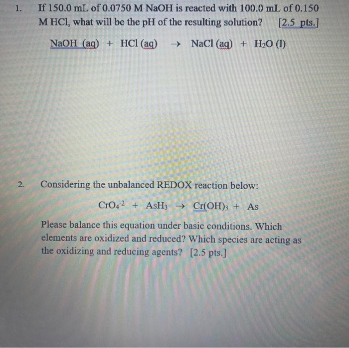Solved 1. If 150.0 mL of 0.0750 M NaOH is reacted with 100.0 | Chegg.com