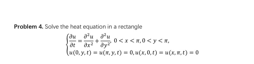 Solved Problem 4. ﻿Solve the heat equation in a | Chegg.com