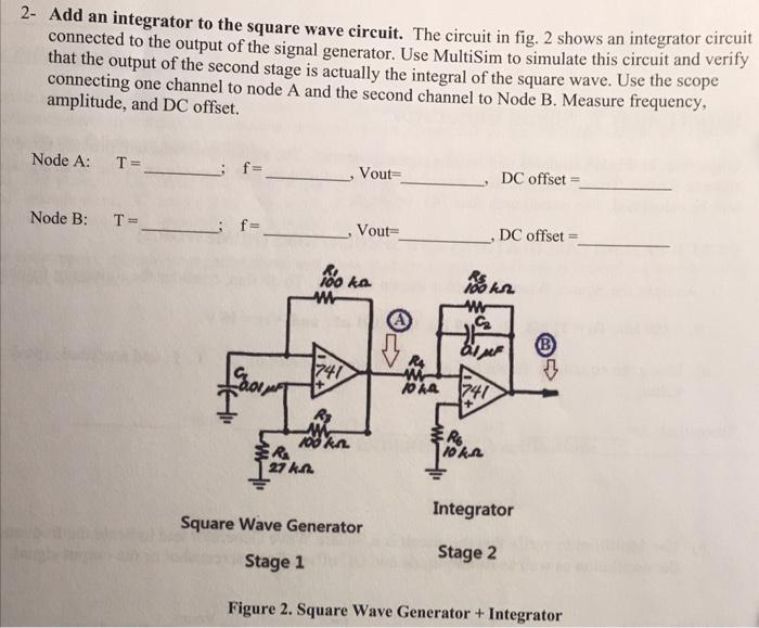 Solved 2- Add an integrator to the square wave circuit. The | Chegg.com