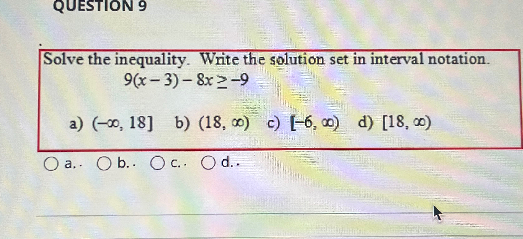 Solved QUESTION 9Solve the inequality. Write the solution | Chegg.com