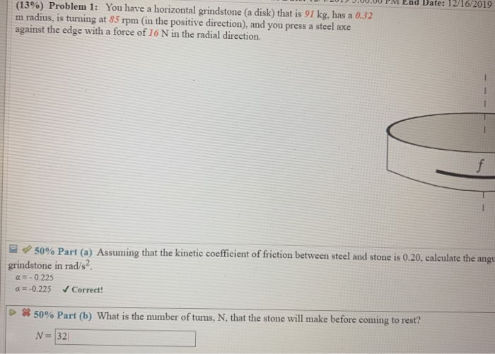 Solved M End Date: 12/16/2019 (13%) Problem 1: You have a | Chegg.com