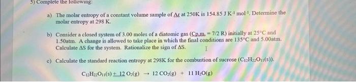 a) The molar entropy of a constant volume sample of | Chegg.com