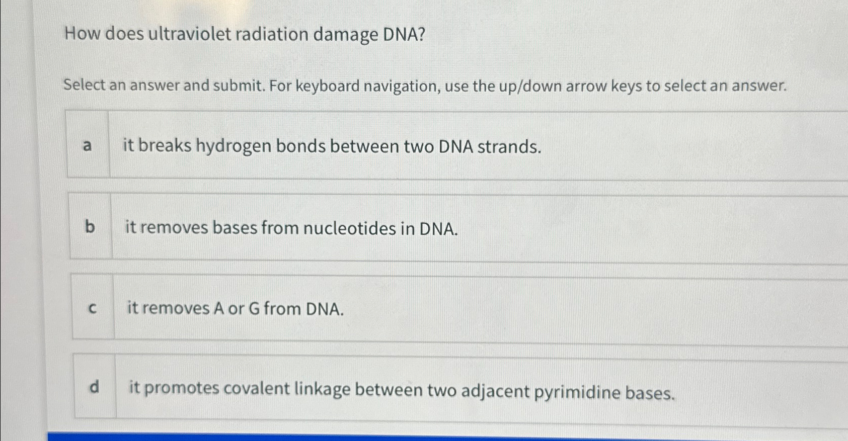 Solved How does ultraviolet radiation damage DNA?Select an | Chegg.com