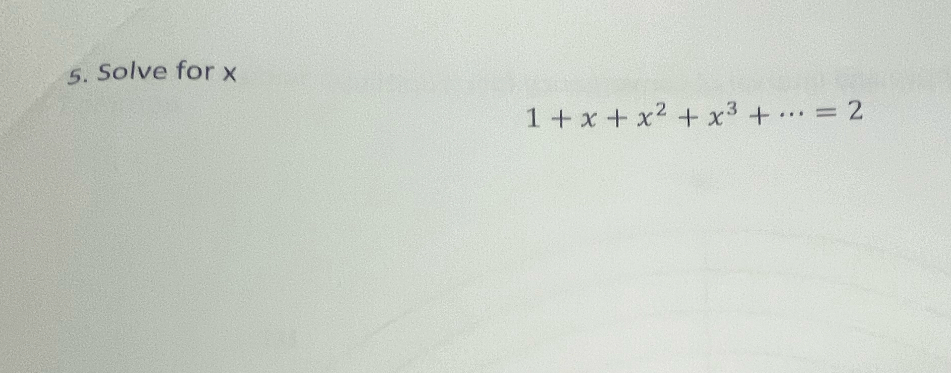 Solved Solve for x1+x+x2+x3+cdots=2 | Chegg.com