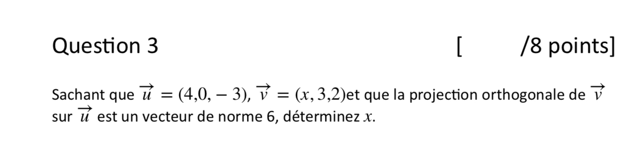 Solved Question 3 [ /8 ﻿points]Sachant que u = (4,0, 3), | Chegg.com