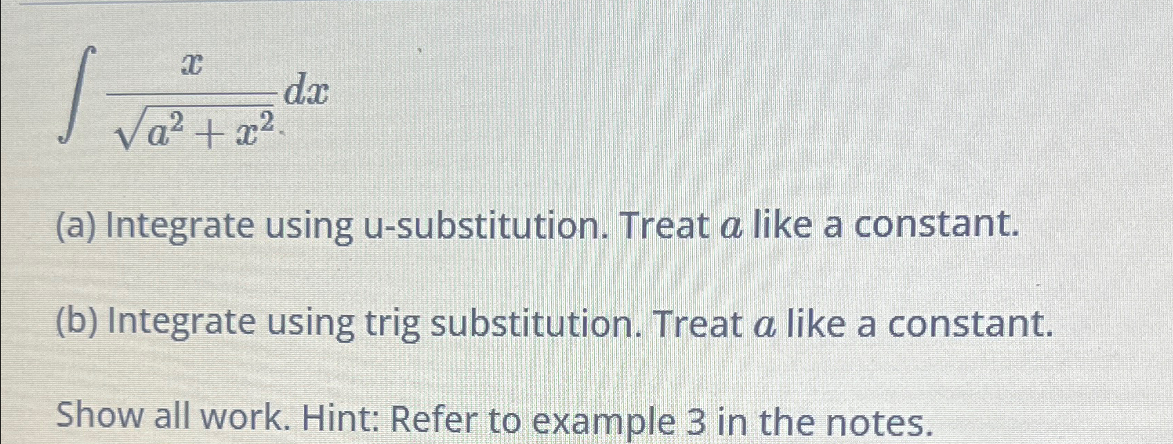 Solved ∫﻿﻿xa2+x22dx(a) ﻿Integrate using u-substitution. | Chegg.com