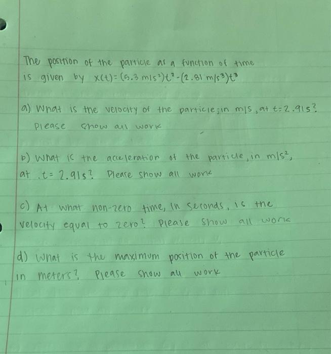 Solved The position of the particle as a function of time is | Chegg.com