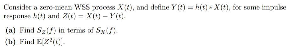 Solved Consider a zero-mean WSS process x(t), ﻿and define | Chegg.com