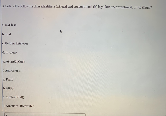 Solved Is each of the following class identifiers (a) legal | Chegg.com