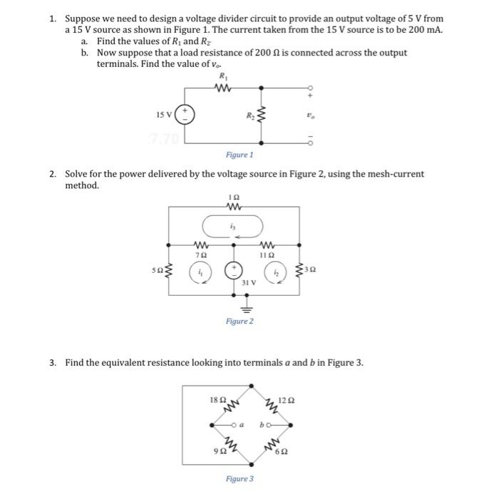 Solved 1. Suppose we need to design a voltage divider | Chegg.com