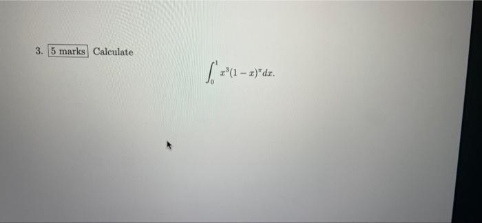 Solved 3. 5 marks Calculate Sol 6 2' (1 - )"dr. | Chegg.com