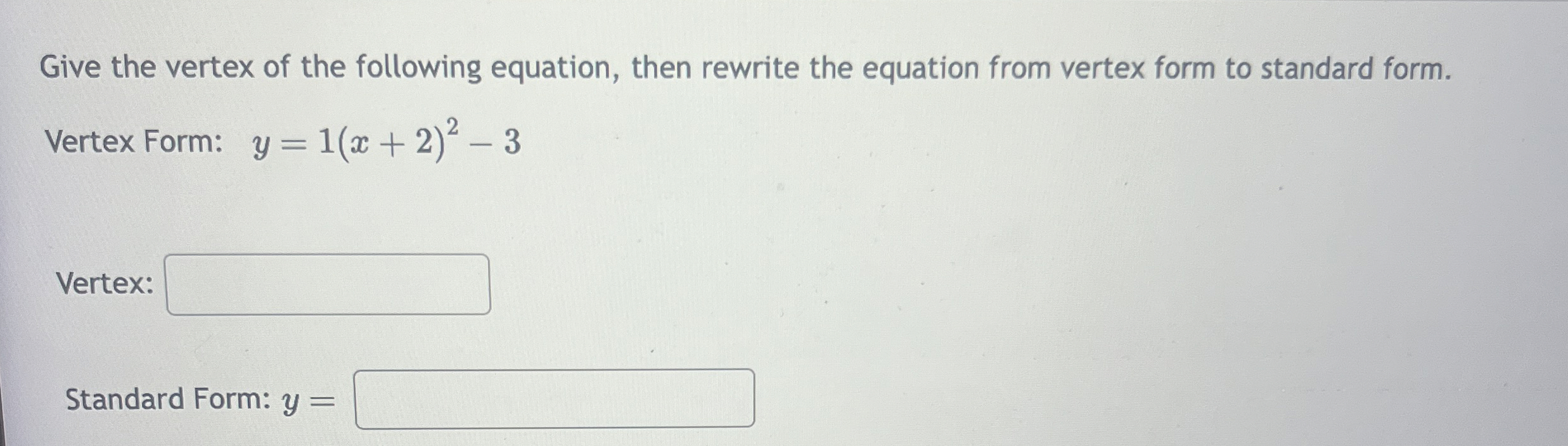 Solved Give the vertex of the following equation, then | Chegg.com