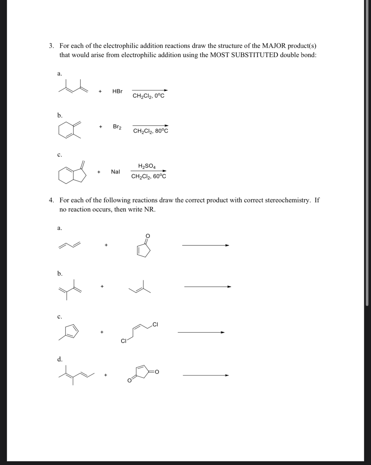 Solved For each of the electrophilic addition reactions draw | Chegg.com
