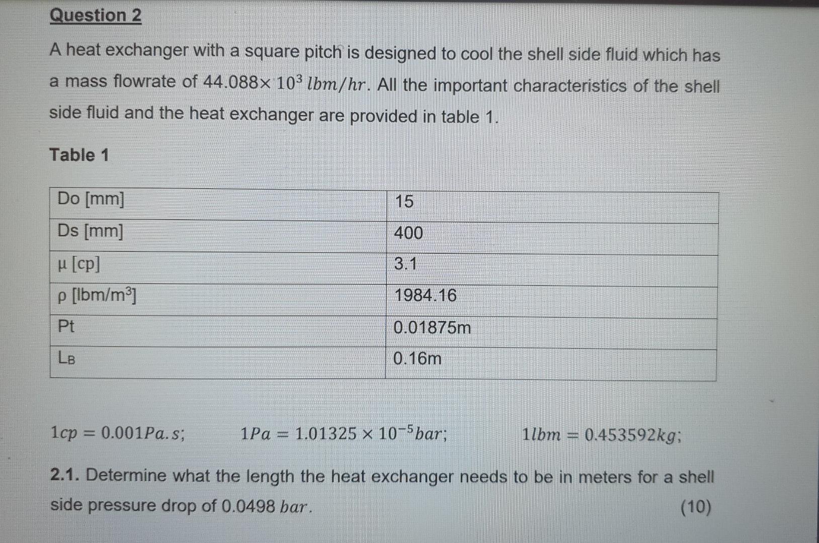 Solved Question 2 A heat exchanger with a square pitch is | Chegg.com