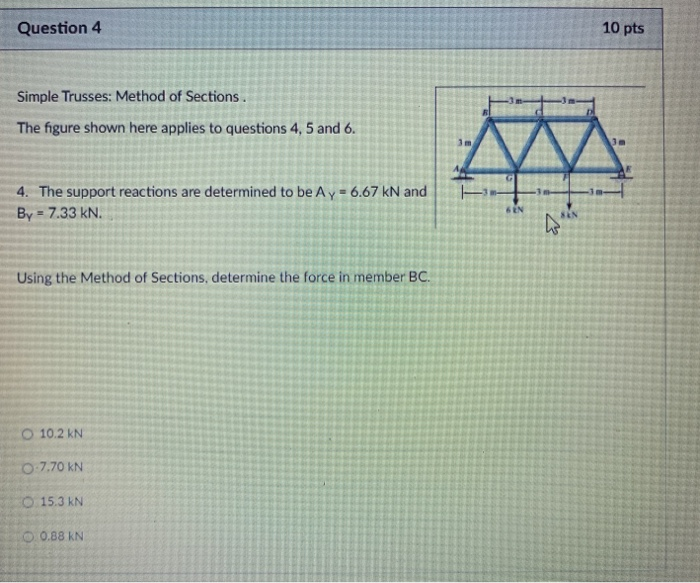 Solved Question 4 10 pts Simple Trusses: Method of Sections. | Chegg.com