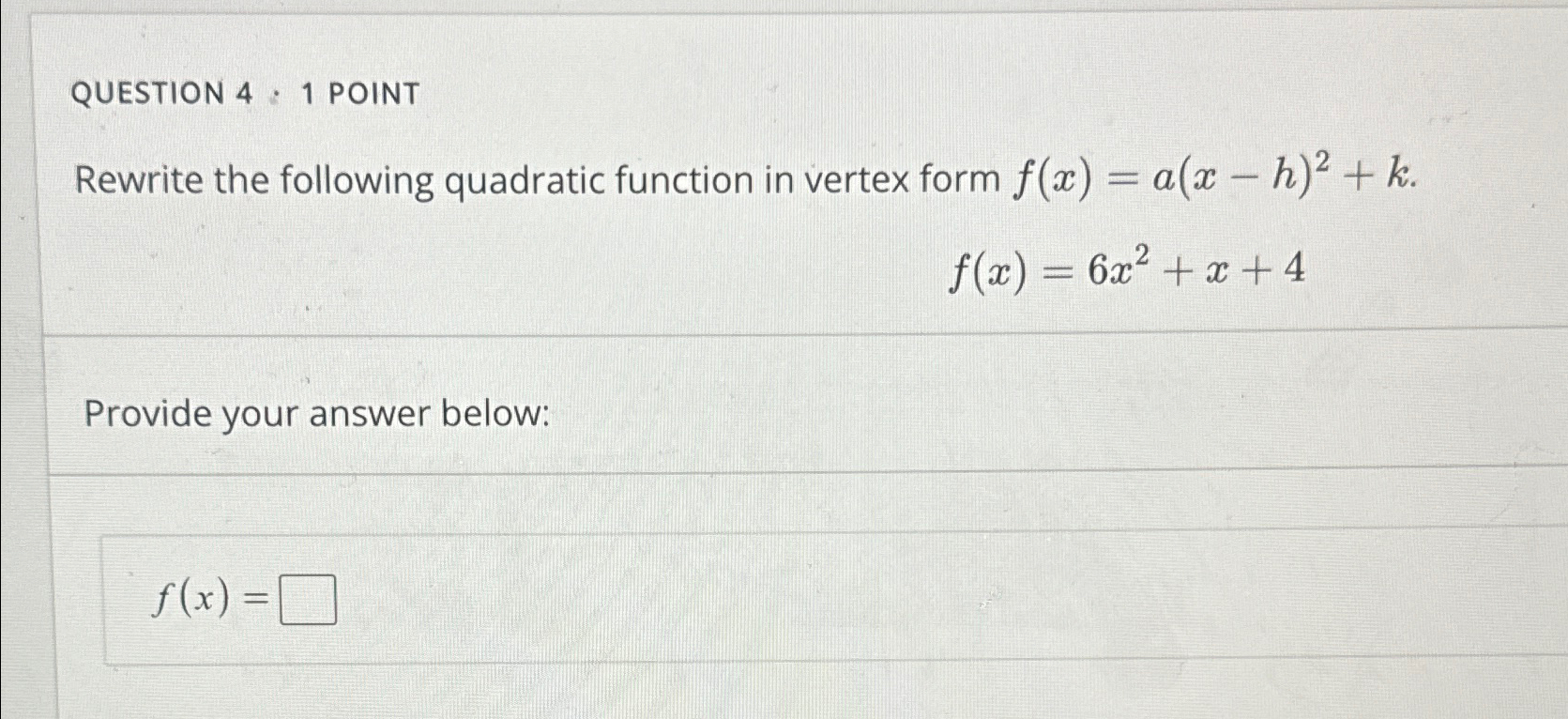 Solved QUESTION 4 ﻿: 1 ﻿POINTRewrite the following quadratic | Chegg.com