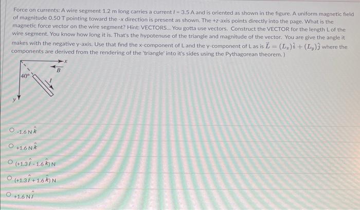 Solved Force on currents: A wire segment 1.2 m long carries | Chegg.com