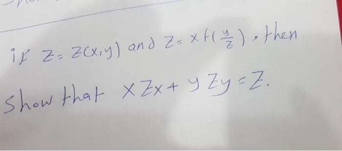 Solved ir Z= ZCx,y) and = x + ( 7 ) then show that X Zx + Y | Chegg.com
