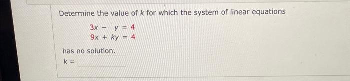 Solved Determine the value of k for which the system of | Chegg.com
