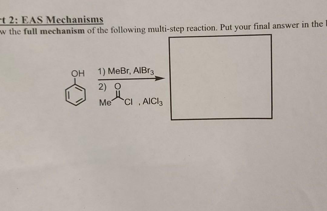 Solved -t 2: EAS Mechanisms w the full mechanism of the | Chegg.com