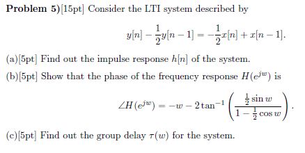 Problem 5) [15pt] ﻿Consider the LTI system described | Chegg.com