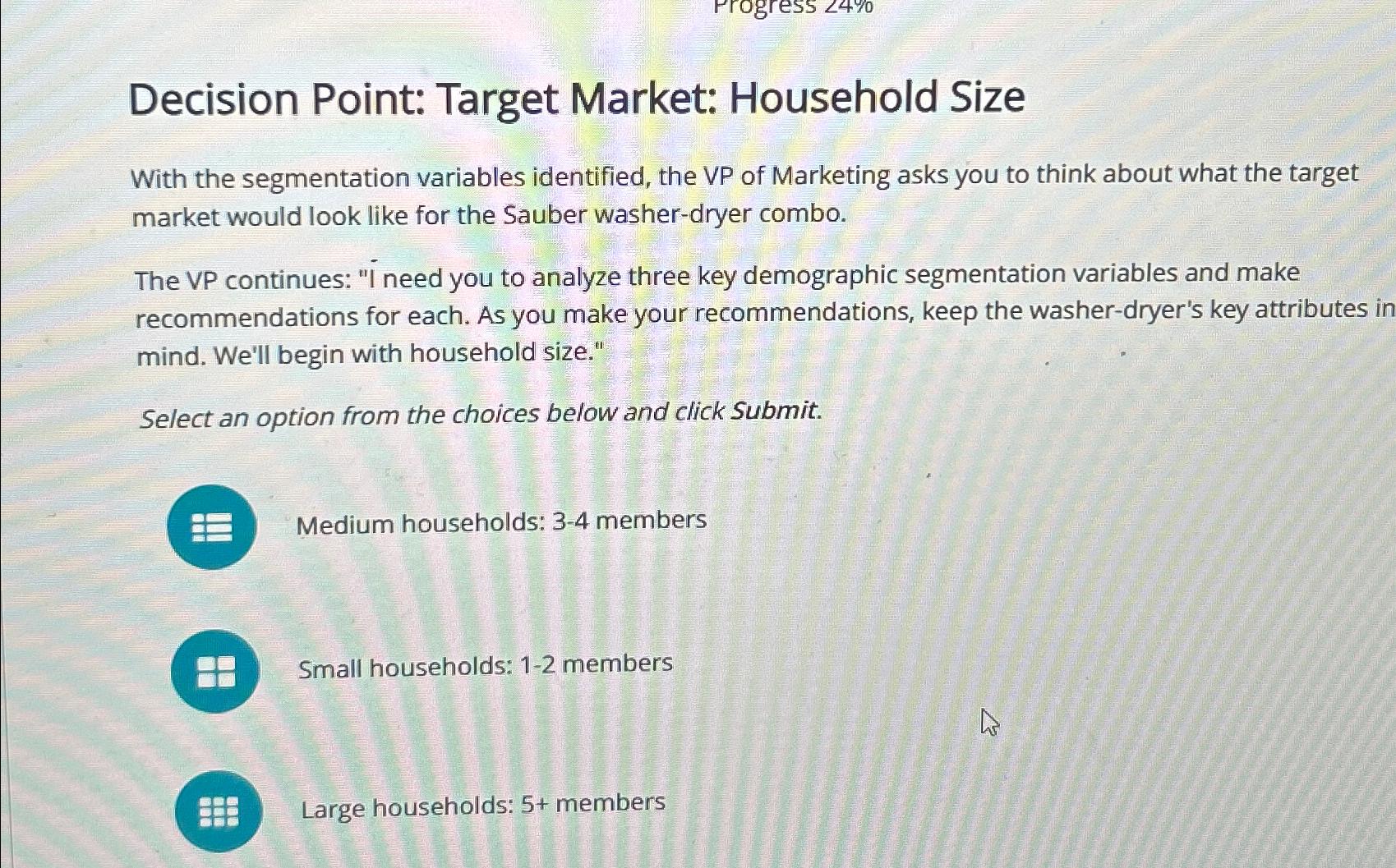 Solved Decision Point: Target Market: Household SizeWith the | Chegg.com