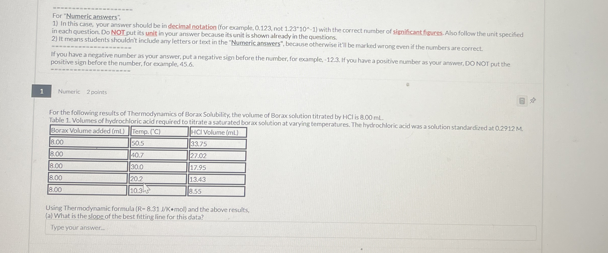 Solved For "Numeric answers",In this case, your answer | Chegg.com