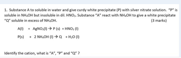 Solved 1. Substance A to soluble in water and give curdy | Chegg.com