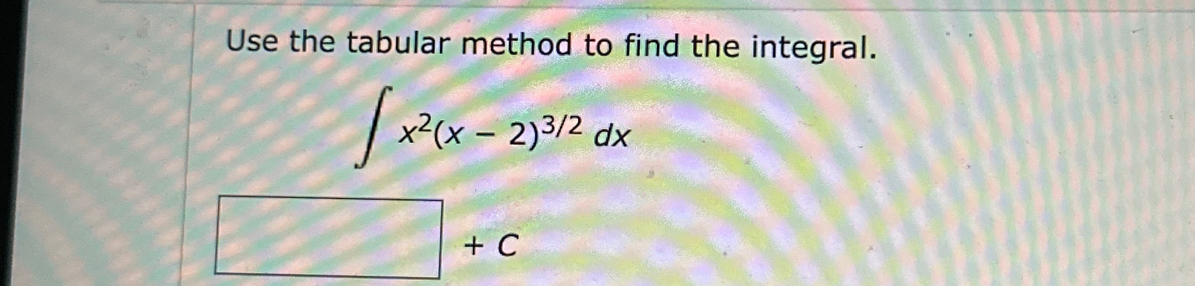 Solved Use the tabular method to find the | Chegg.com