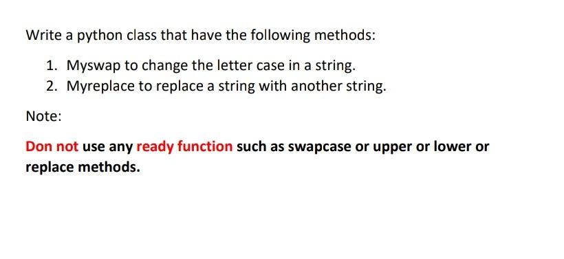 Solved Write a python class that have the following methods: | Chegg.com