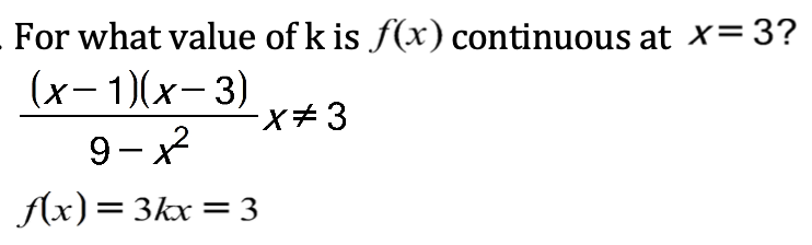 Solved For what value of k is f(x) ﻿continuous | Chegg.com