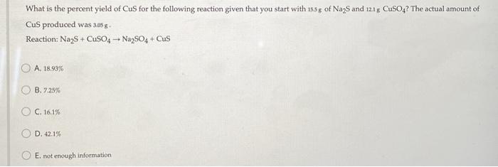 Solved What is the percent yield of Cus for the following | Chegg.com