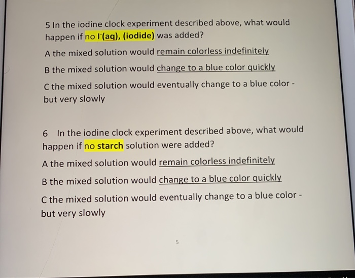 Solved 5 In the iodine clock experiment described above, | Chegg.com