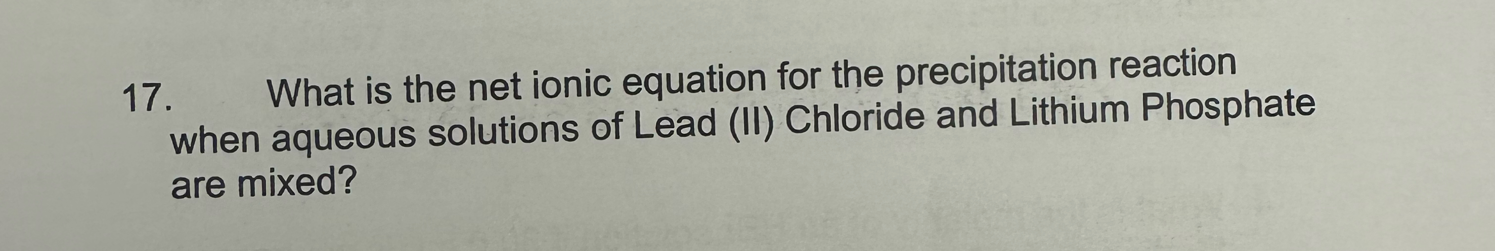 What is the net ionic equation for the precipitation | Chegg.com
