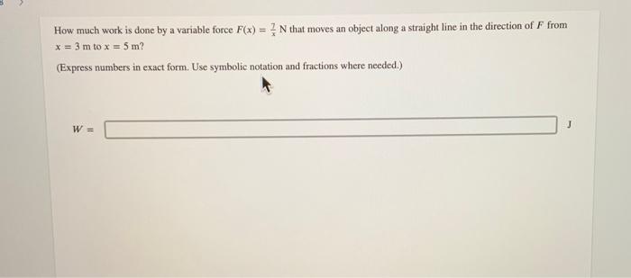 Solved How much work is done by a variable force F(x)=x1 N | Chegg.com