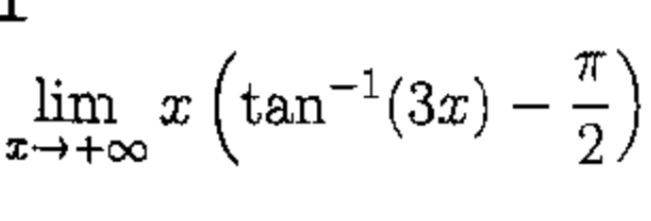 Solved limx→+∞x(tan−1(3x)−2π) | Chegg.com