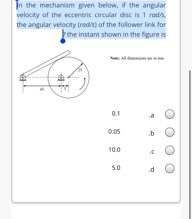 Solved In the mechanism given below, if the angular velocity | Chegg.com