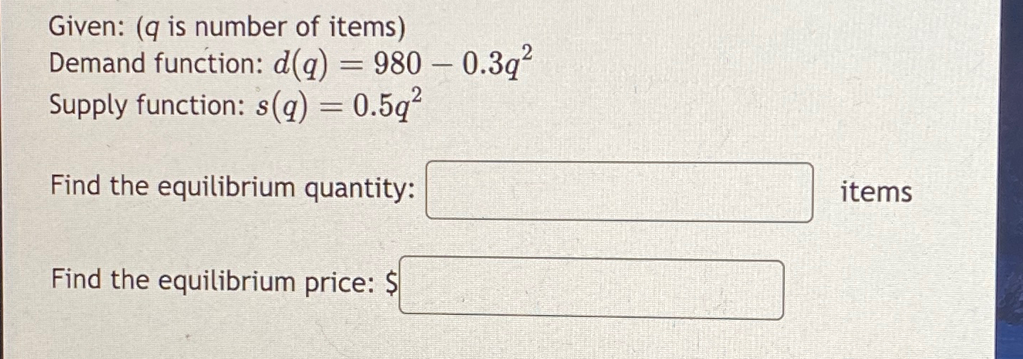 Solved Given: ( q ﻿is number of items)Demand function: | Chegg.com