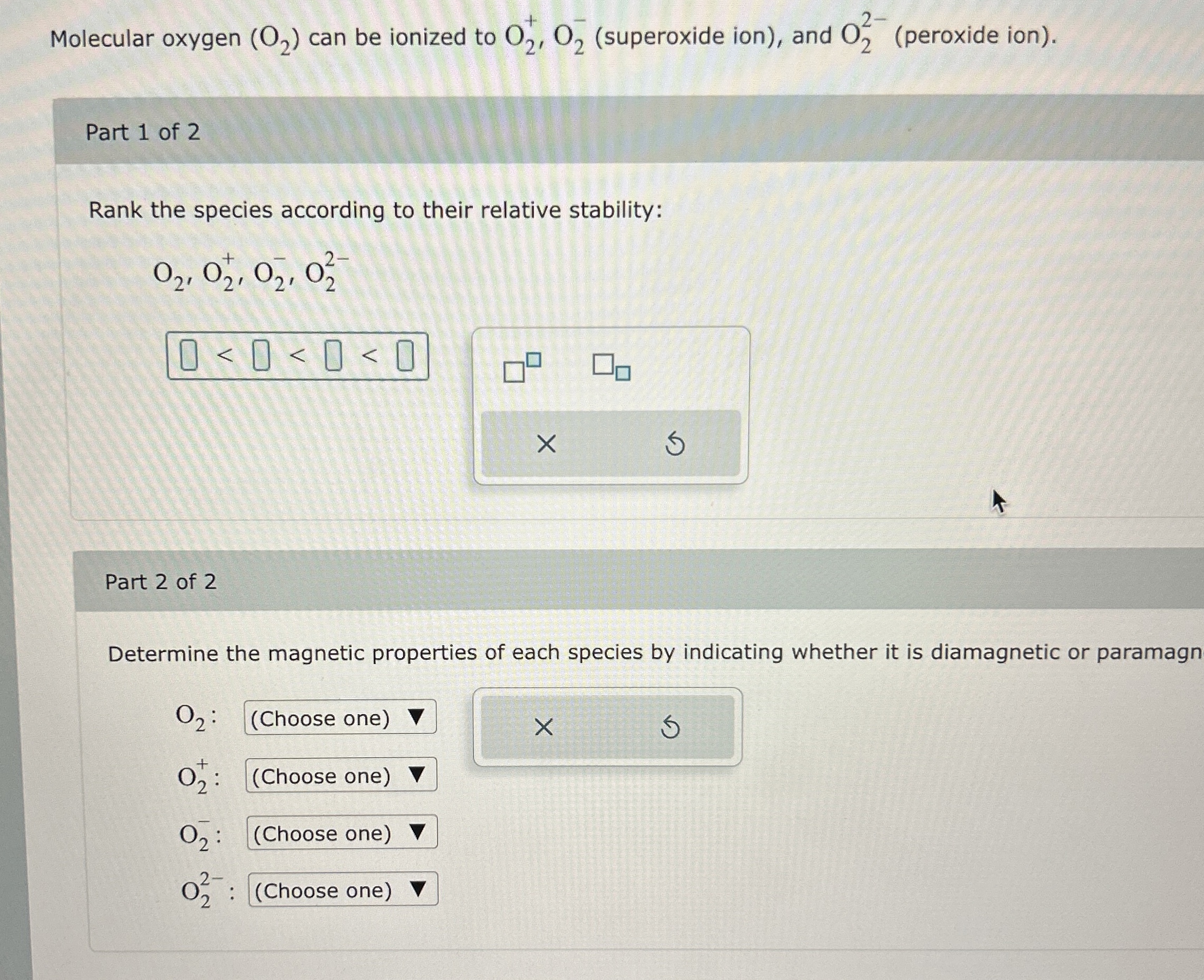 Molecular oxygen (O2) ﻿can be ionized to | Chegg.com