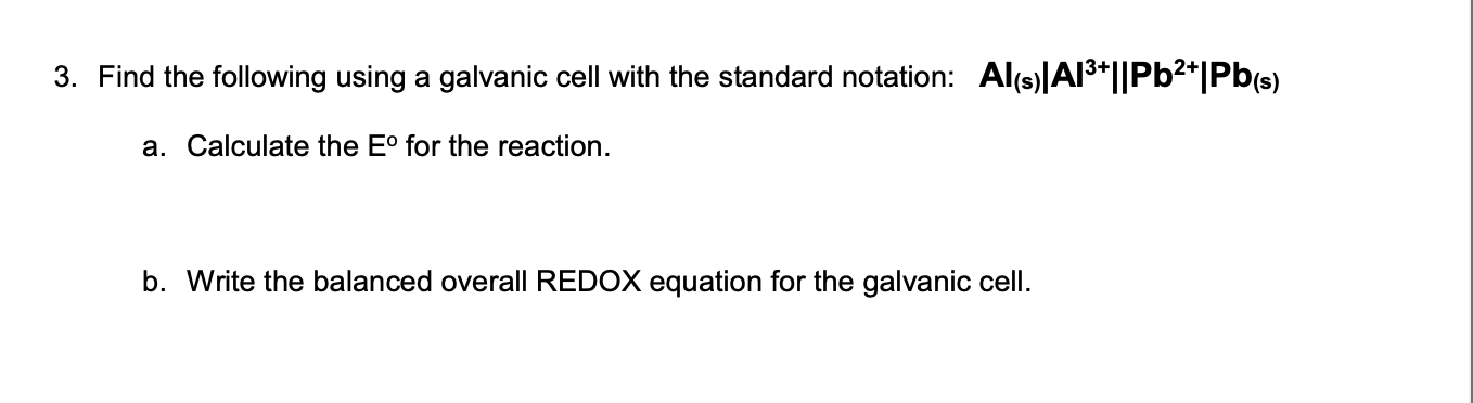 Find the following using a galvanic cell with the | Chegg.com
