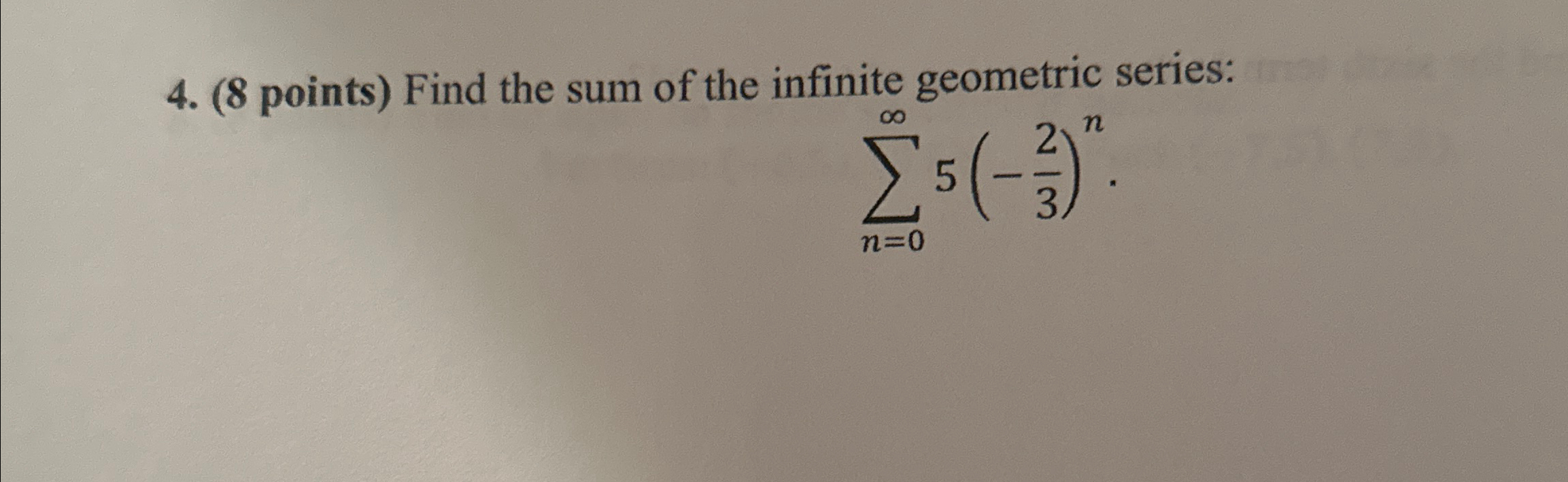Solved ( 8 ﻿points) ﻿Find the sum of the infinite geometric | Chegg.com