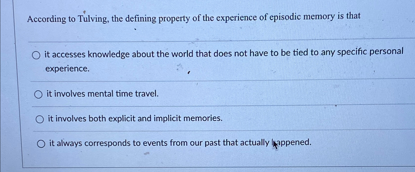 Solved According to Tulving, the defining property of the | Chegg.com