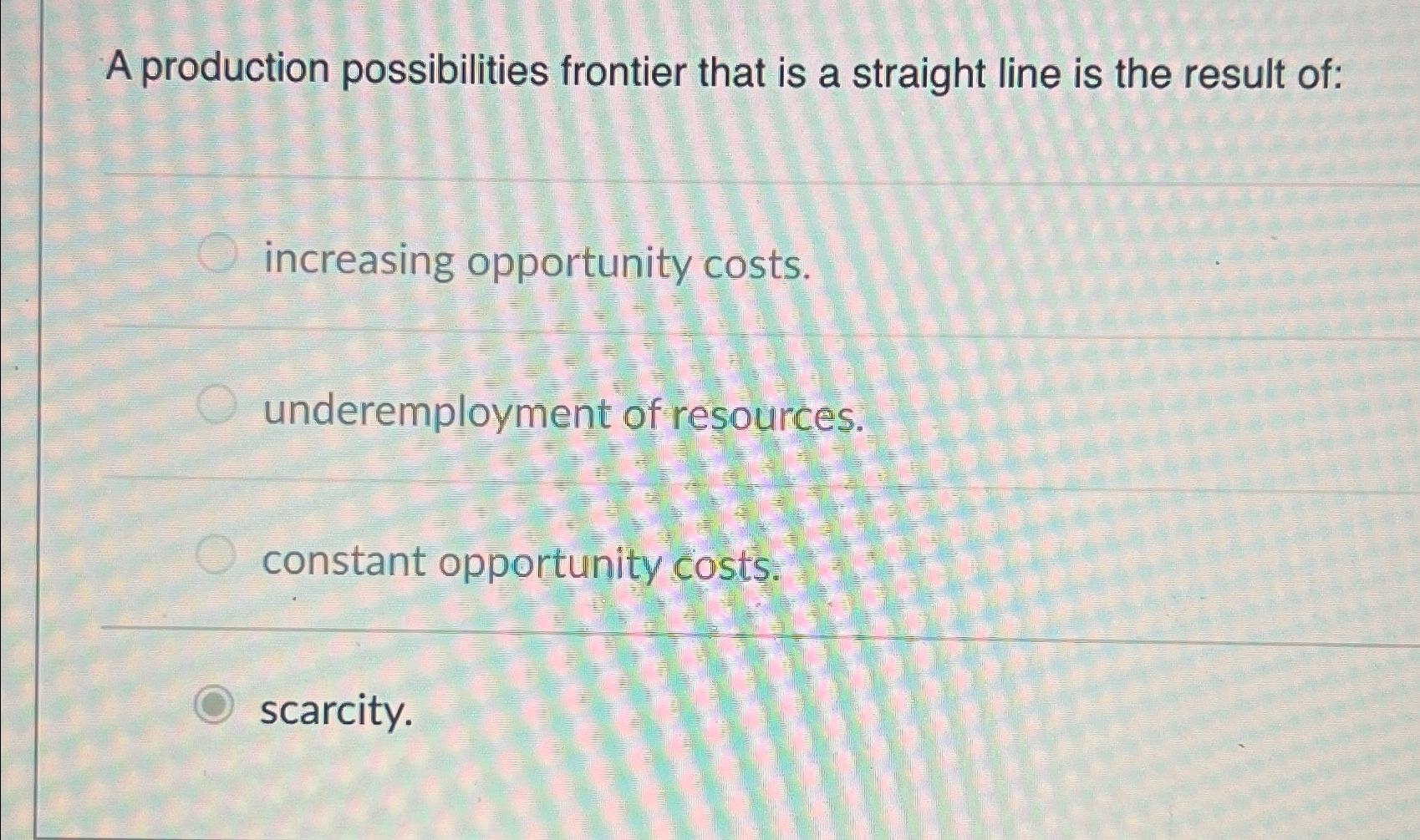 Solved A production possibilities frontier that is a | Chegg.com