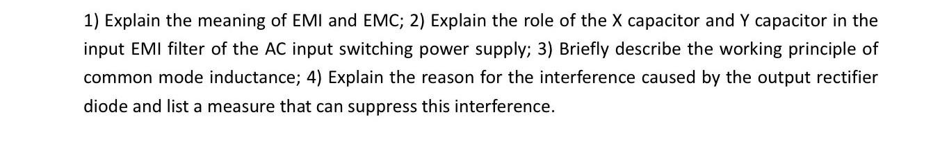 Solved 1) Explain the meaning of EMI and EMC; 2) Explain the | Chegg.com