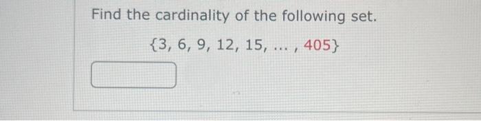 Solved Find the cardinality of the following set. | Chegg.com