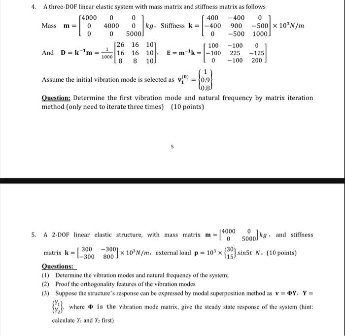 Solved 4. A three-DOF linear elastic system with mass matrix | Chegg.com