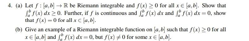 Solved (a) Let f:[a,b]→R be Riemann integrable and f(x)≥0 | Chegg.com